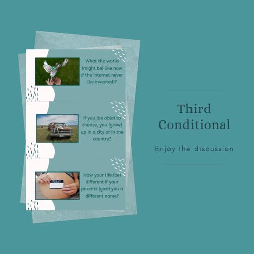 Third Conditional. ESL Grammar Discussion Questions